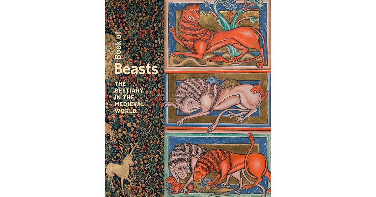 Book of Beasts: The Bestiary in the Medieval World by Elizabeth Morrison