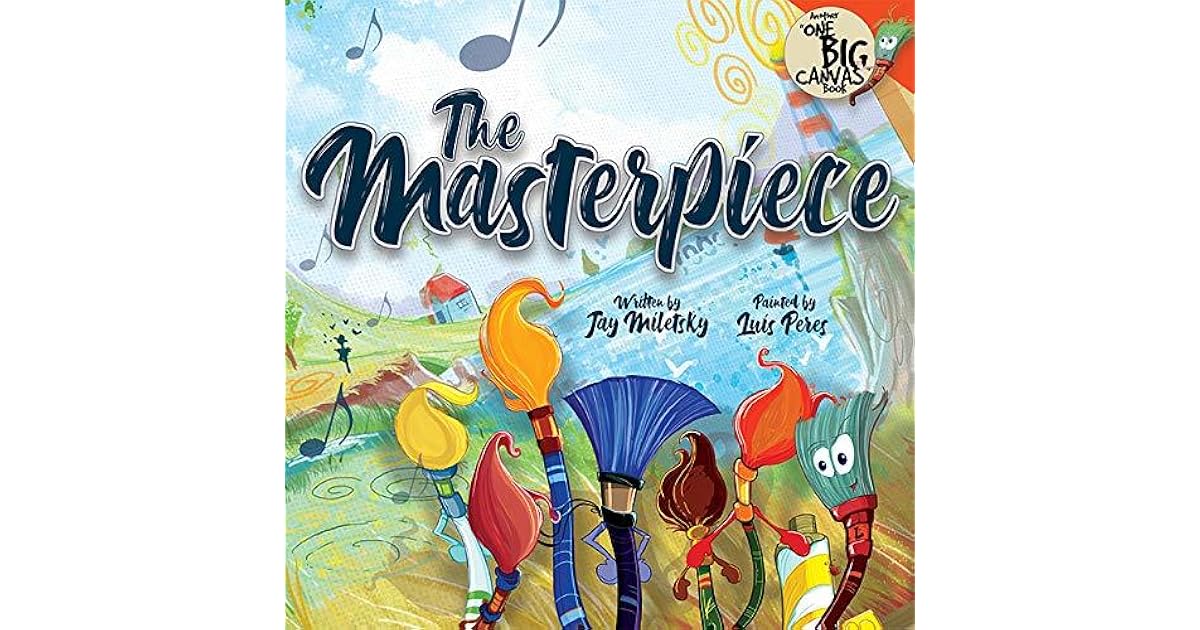 The Masterpiece by Jay Miletsky