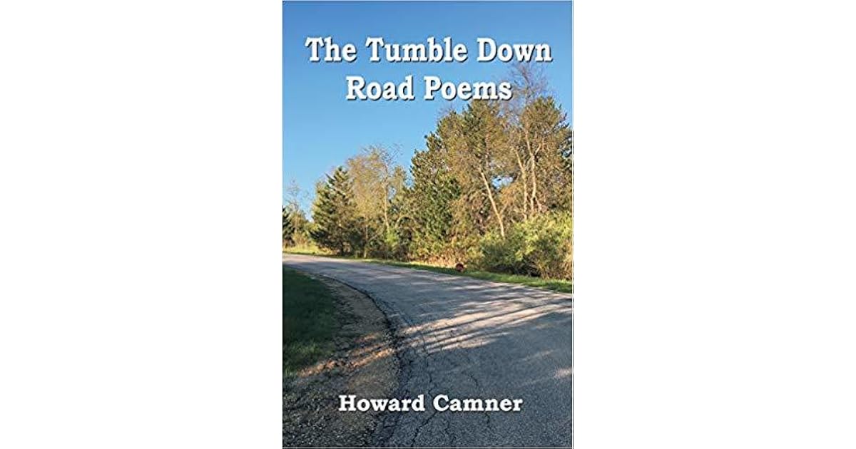 The Tumble Down Road Poems by Howard Camner