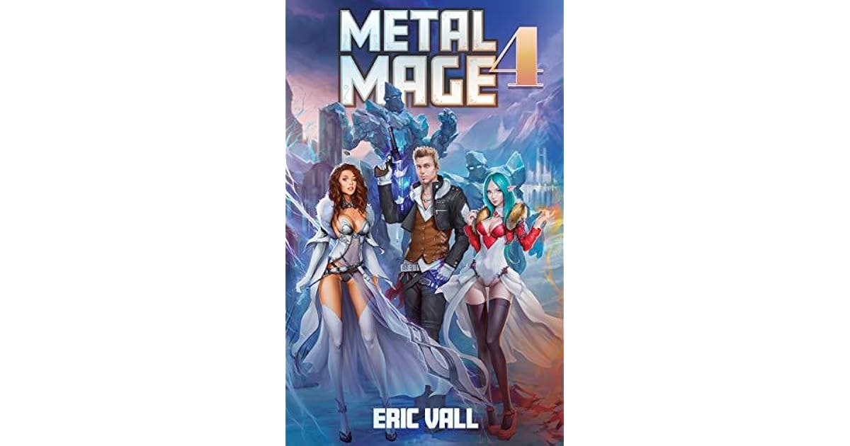Metal Mage 4 (Metal Mage, #4) by Eric Vall