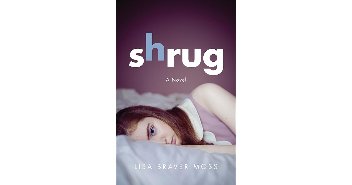 Shrug by Lisa Braver Moss