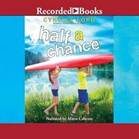 Half a Chance by Cynthia Lord