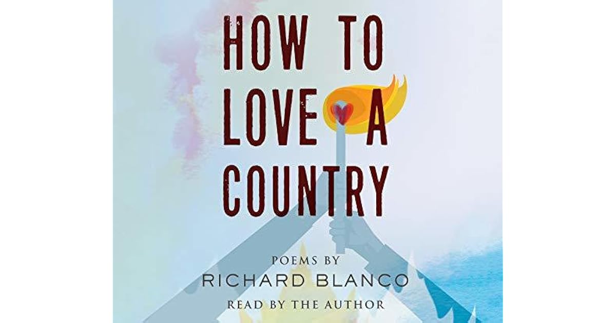 How to Love a Country: Poems by Richard Blanco