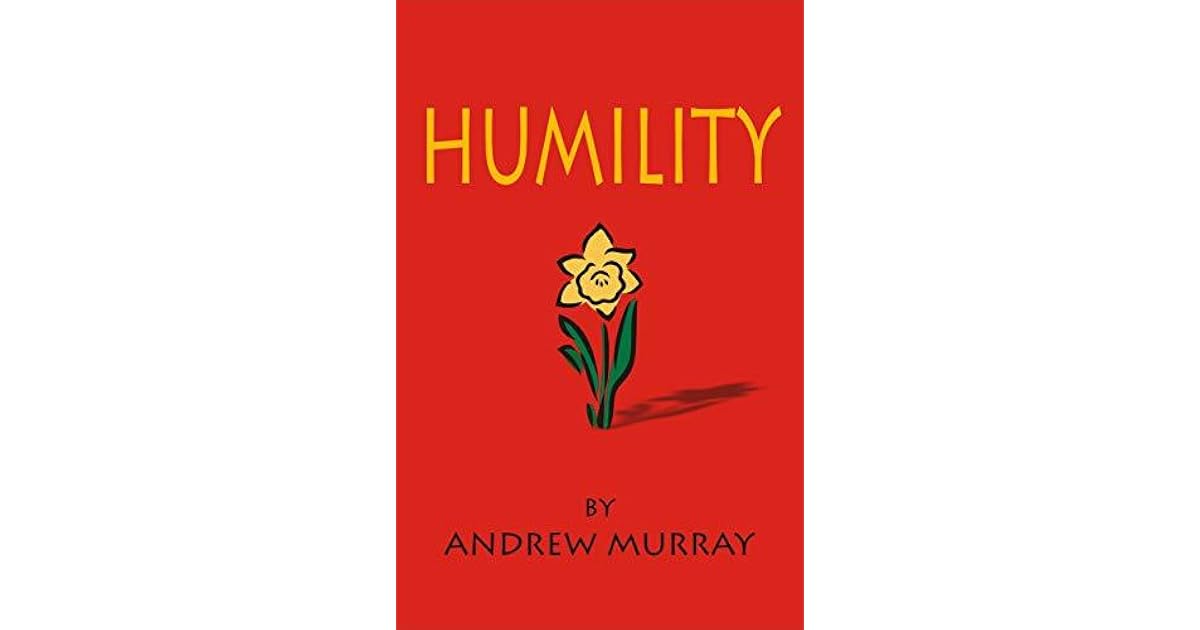 Humility: The Beauty of Holiness by Andrew Murray