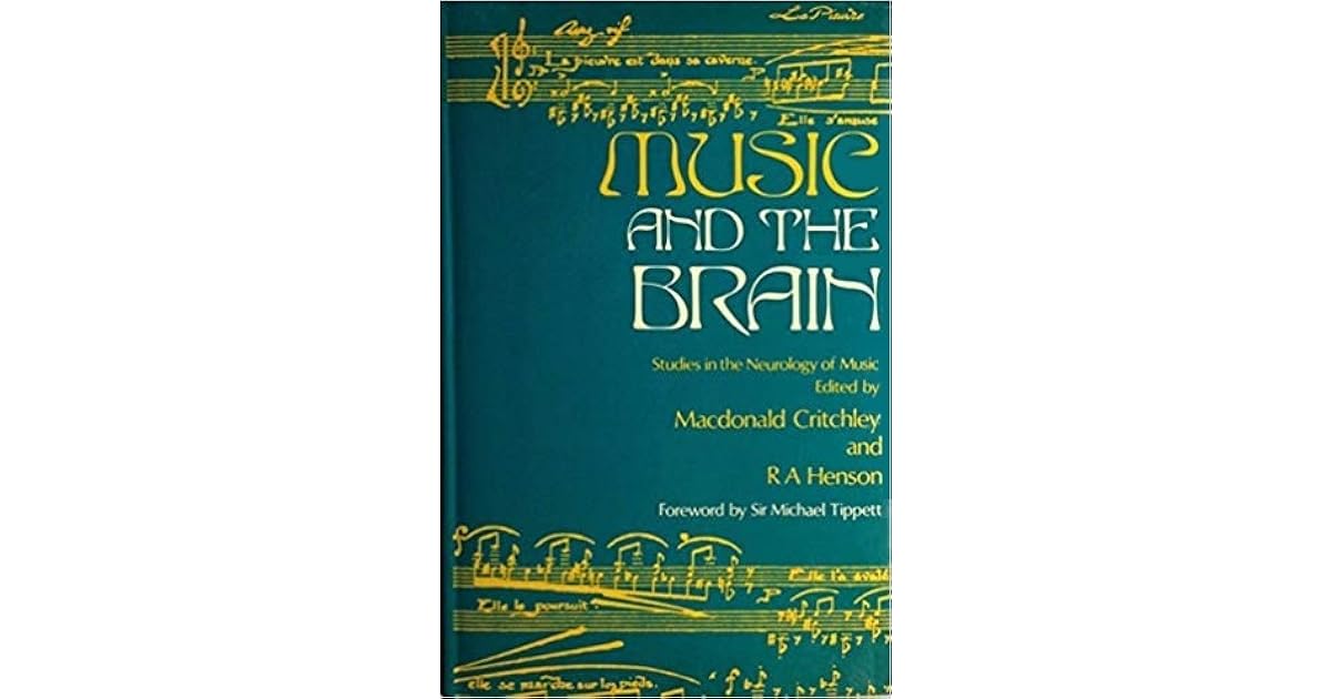 Music and the Brain: Studies in the Neurology of Music by MacDonald ...