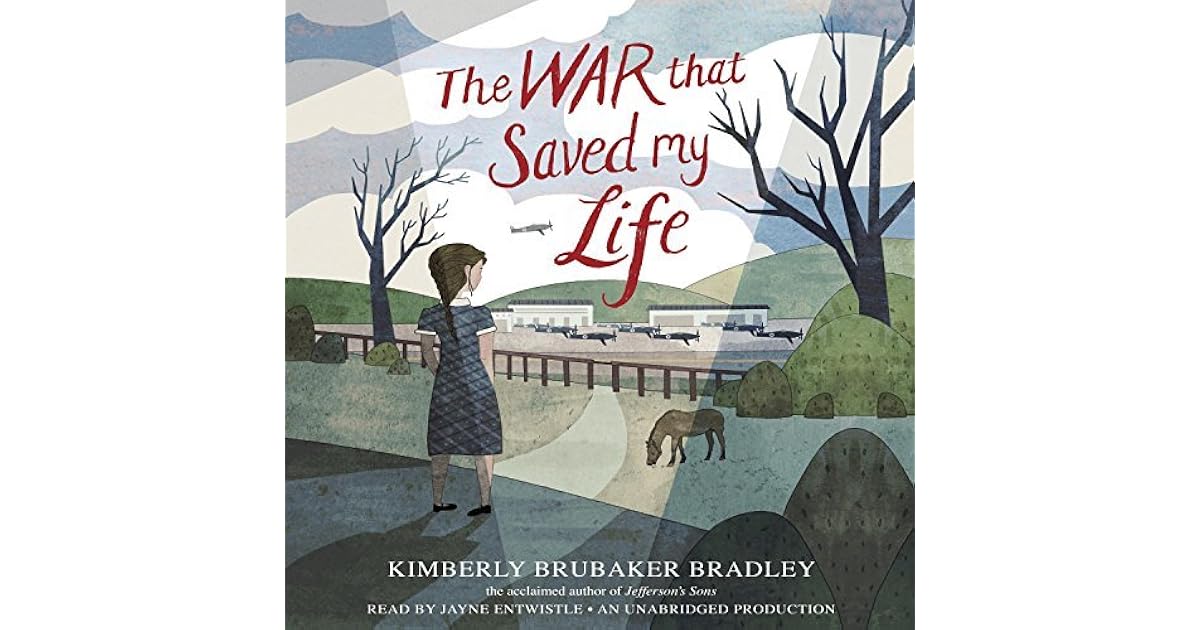 The War that Saved My Life by Kimberly Brubaker Bradley
