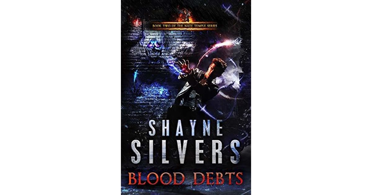 Blood Debts (The Nate Temple Series, #2) by Shayne Silvers