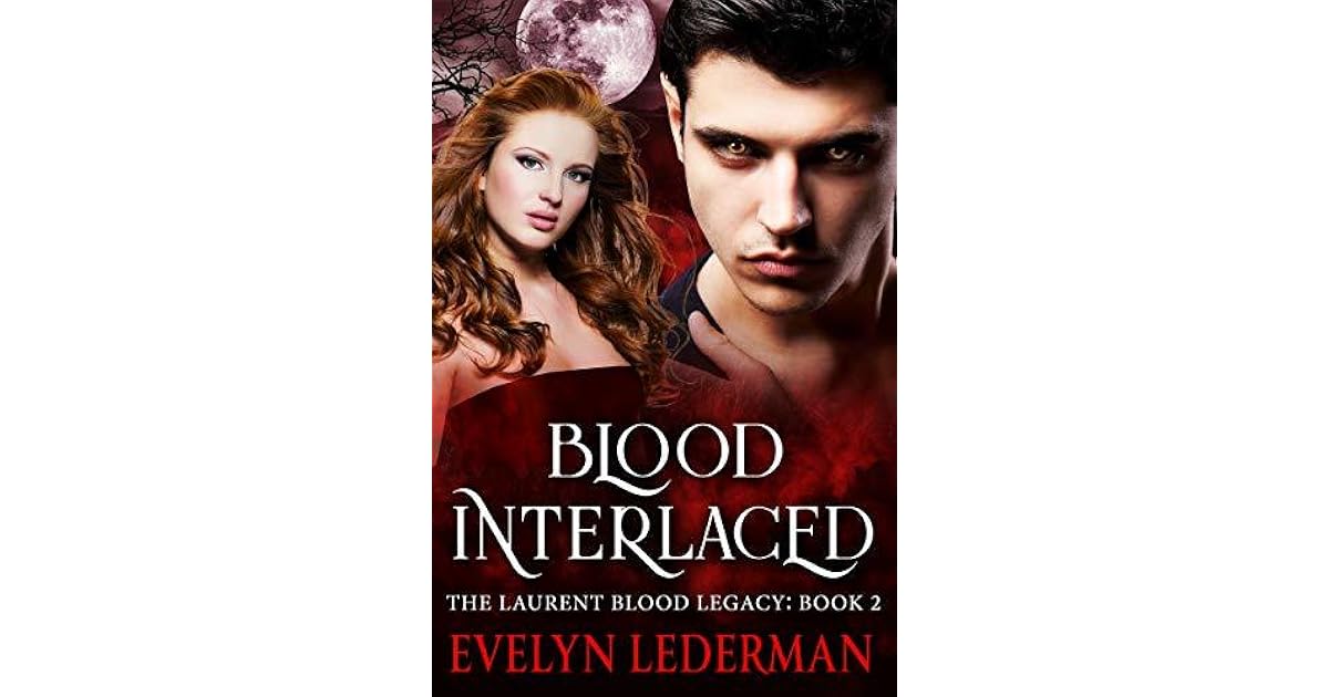 Blood Interlaced (Laurent Blood Legacy Book 2) by Evelyn Lederman
