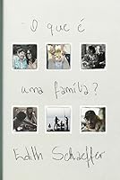 What Is a Family? by Edith Schaeffer