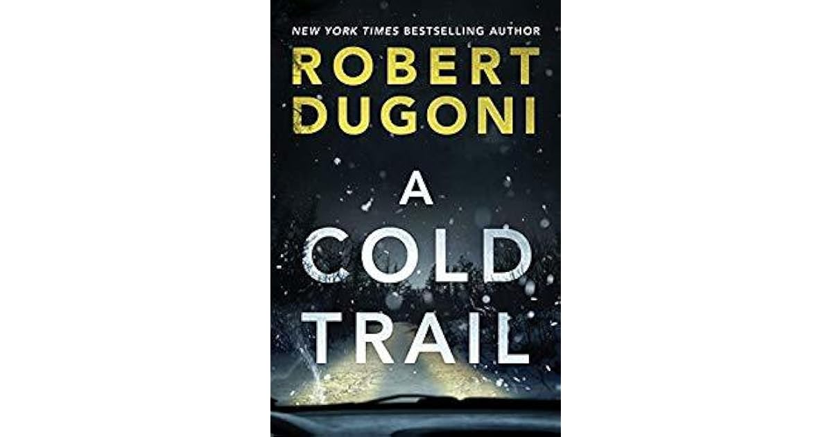 A Cold Trail (Tracy Crosswhite, #7) by Robert Dugoni