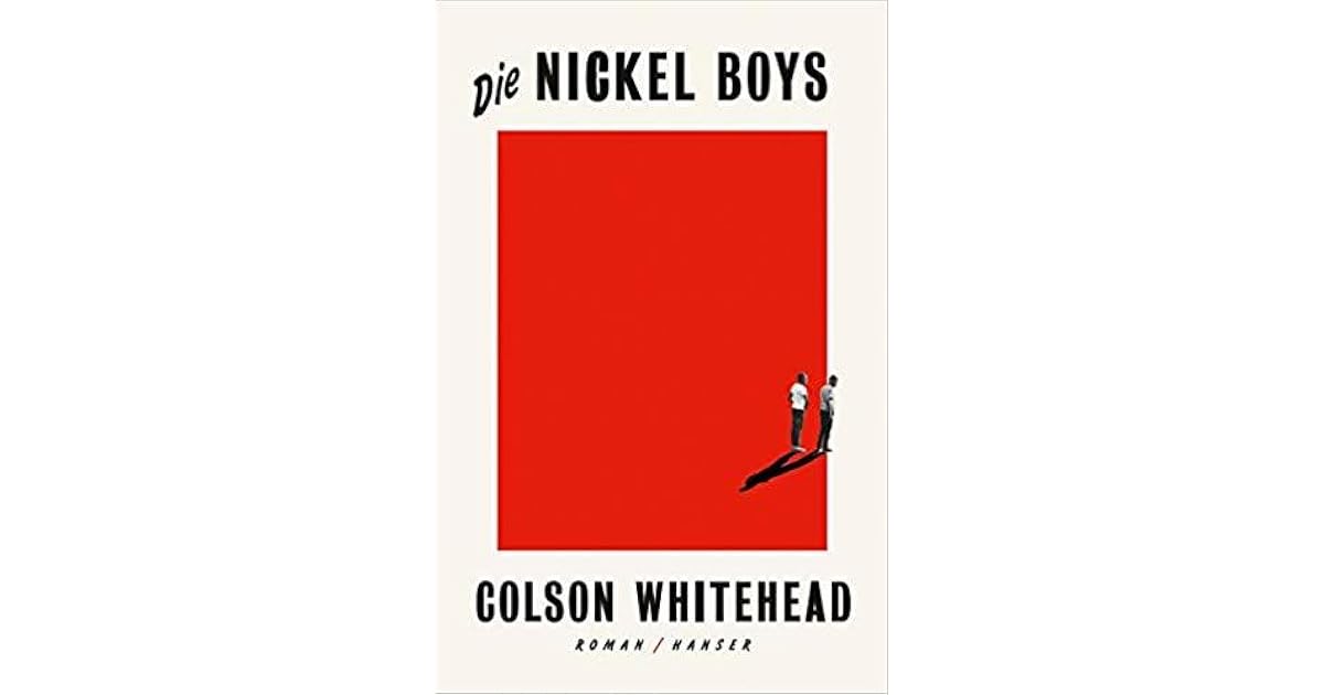 Die Nickel Boys by Colson Whitehead