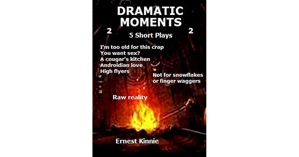 Dramatic Moments 2: 5 short plays: 5 life changing moments. Not for ...