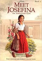 Meet Josefina: An American Girl by Valerie Tripp