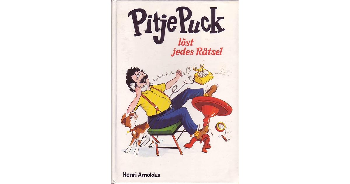 Pitje Puck löst jedes Rätsel (Pitje Puck, #15) by Henri Arnoldus