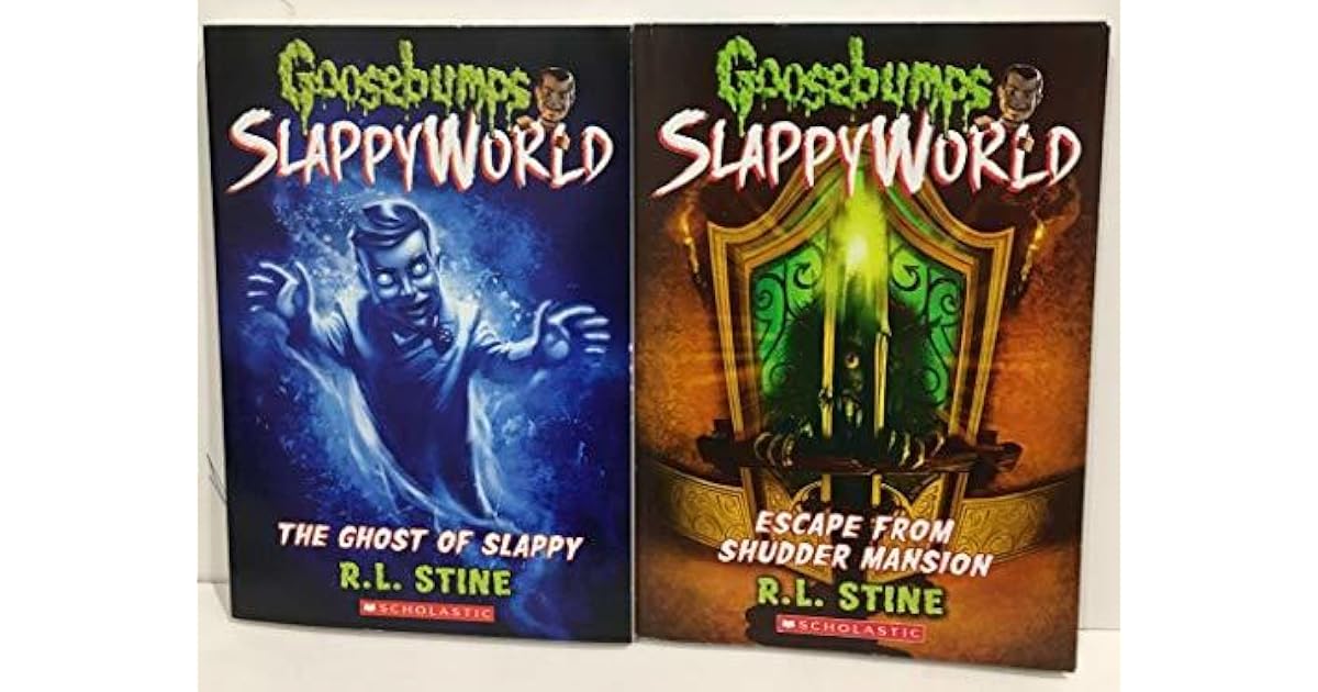 Escape from Shudder Mansion / The Ghost of Slappy by R.L. Stine
