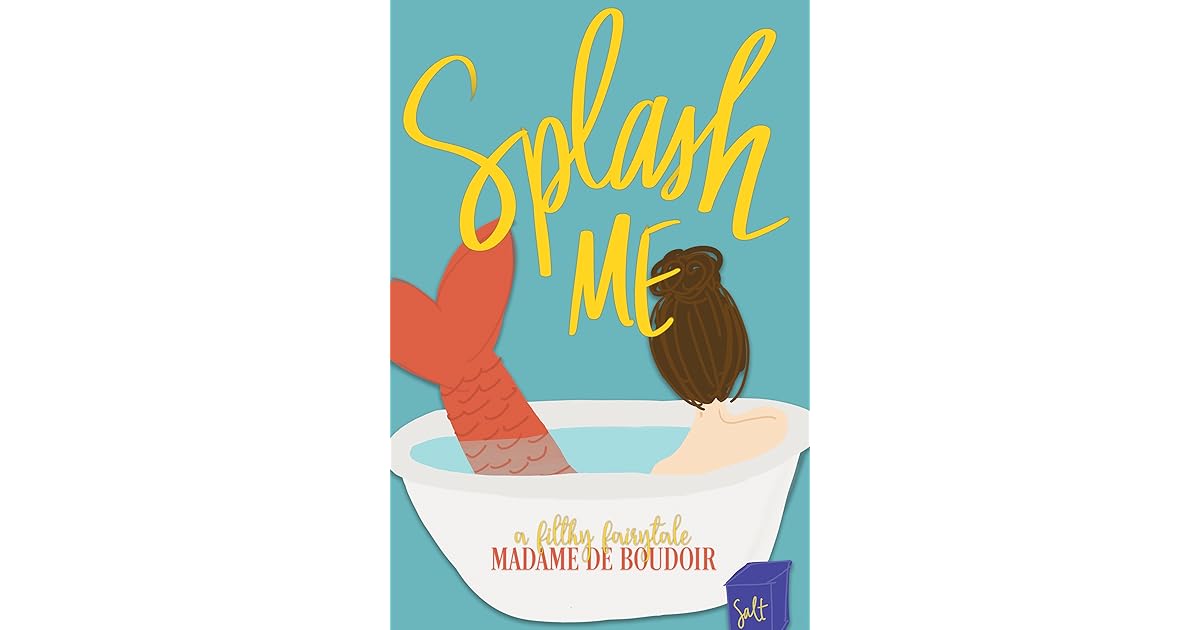 Splash Me by Laura Lovely