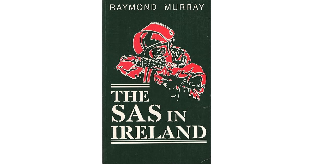 The SAS in Ireland by Raymond Murray
