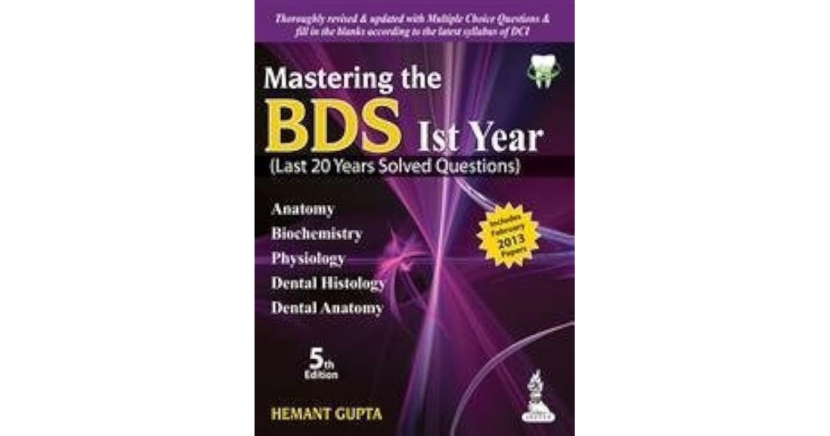 Mastering the BDS 1st Year: Last 20 Years Solved Questions by GUPTA HEMANT