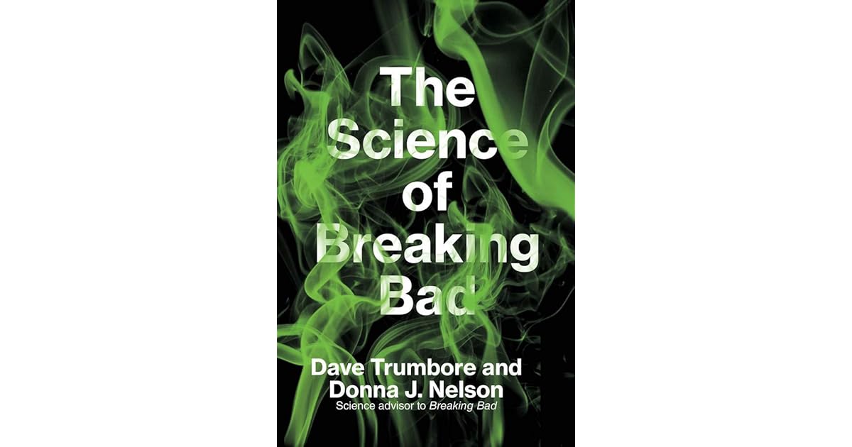 The Science of Breaking Bad by Dave Trumbore