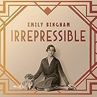 Irrepressible: The Jazz Age Life of Henrietta Bingham by Emily S Bingham