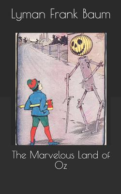The Marvelous Land of Oz by L. Frank Baum