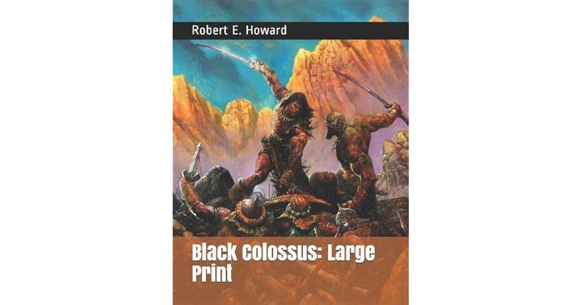 Black Colossus: Large Print by Robert E. Howard