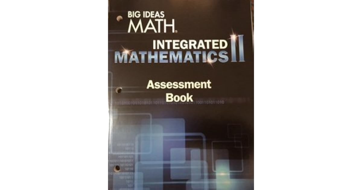 BIG IDEAS MATH Integrated Math 2 Assessment Book By Houghton Mifflin BIG IDEAS MATH Integrated Math 2 Assessment Book By Houghton Mifflin