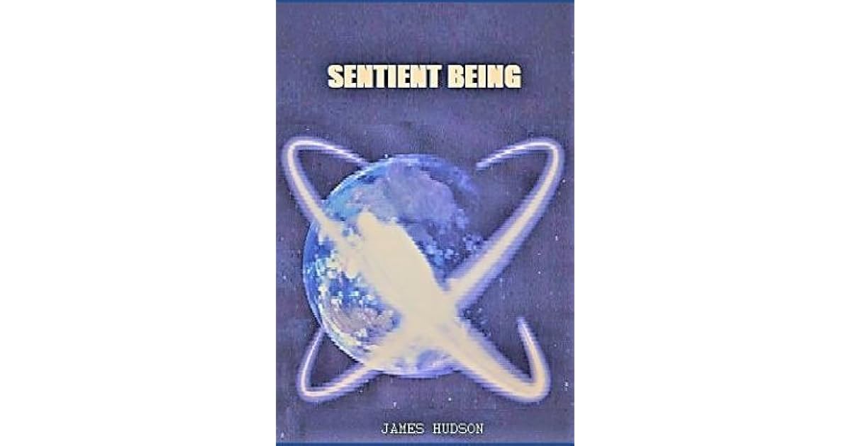 Sentient Being by James Hudson