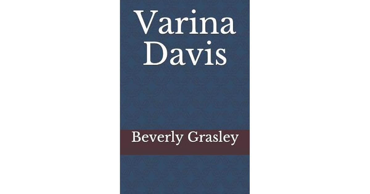 Varina Davis by Beverly Grasley