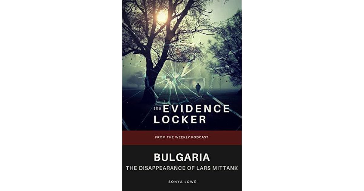 Bulgaria: The Disappearance of Lars Mittank by Sonya Lowe