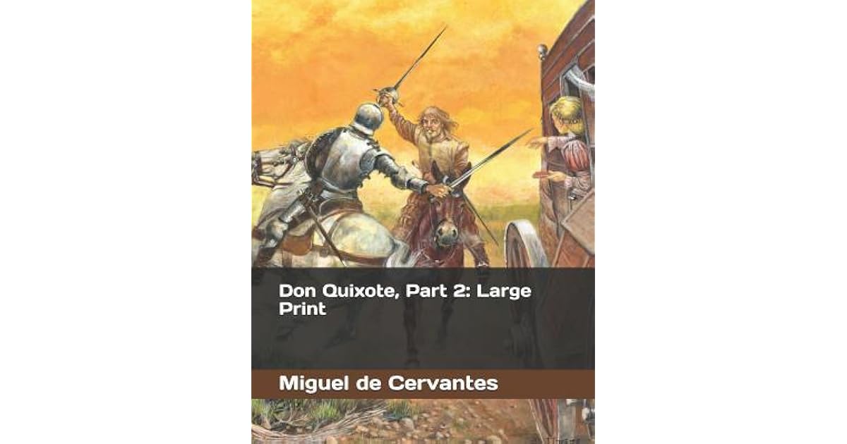 Don Quixote, Part 2: Large Print by Miguel de Cervantes Saavedra