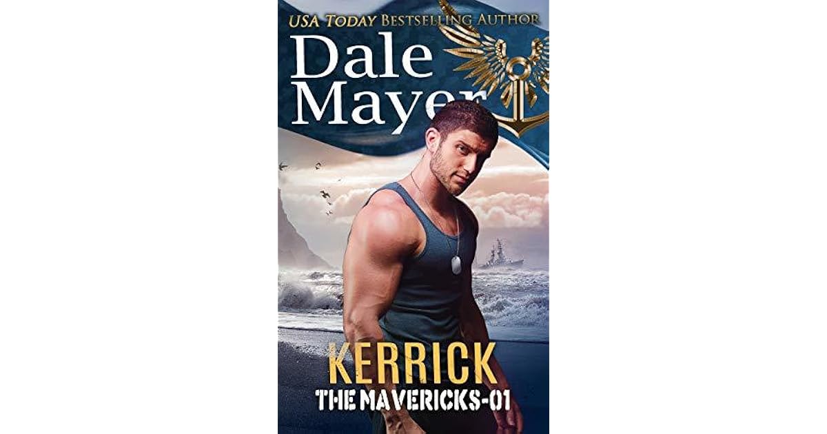 Kerrick (The Mavericks, #1) by Dale Mayer