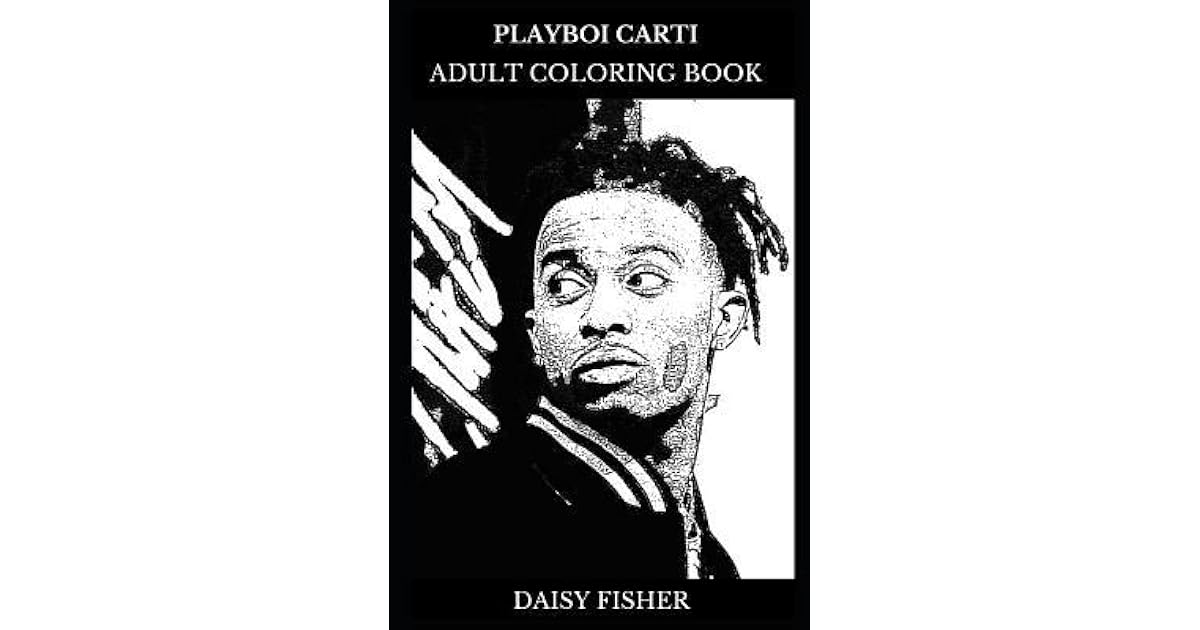 Playboi Carti Adult Coloring Book: Lo-fi Rap Star and Hip Hop Icon ...