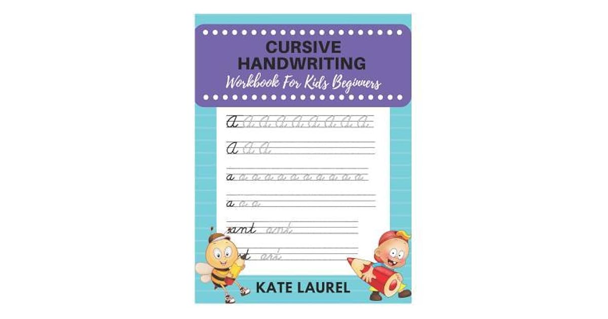 Cursive Handwriting Workbook for Kids Beginners: Cursive Handwriting ...