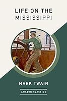 Life on the Mississippi by Mark Twain