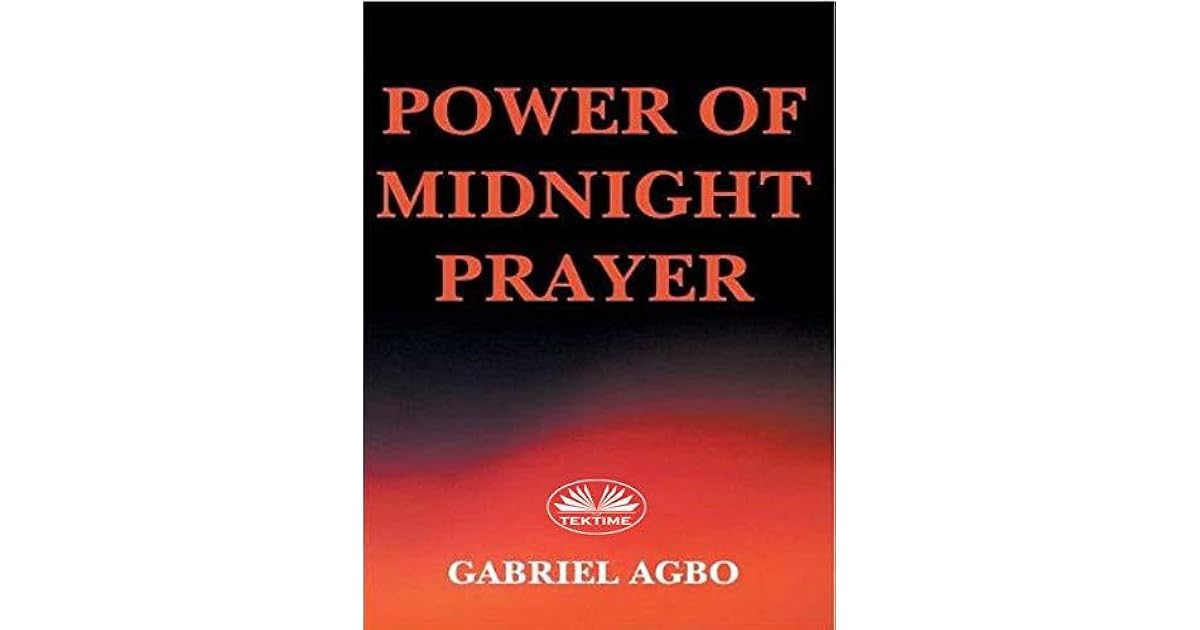 Power of Midnight Prayer by Gabriel Agbo