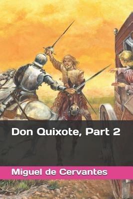 Don Quixote, Part 2 by Miguel de Cervantes Saavedra
