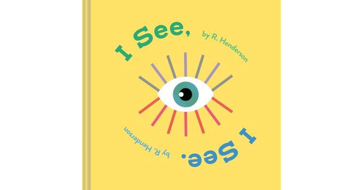 I See, I See by Robert Henderson