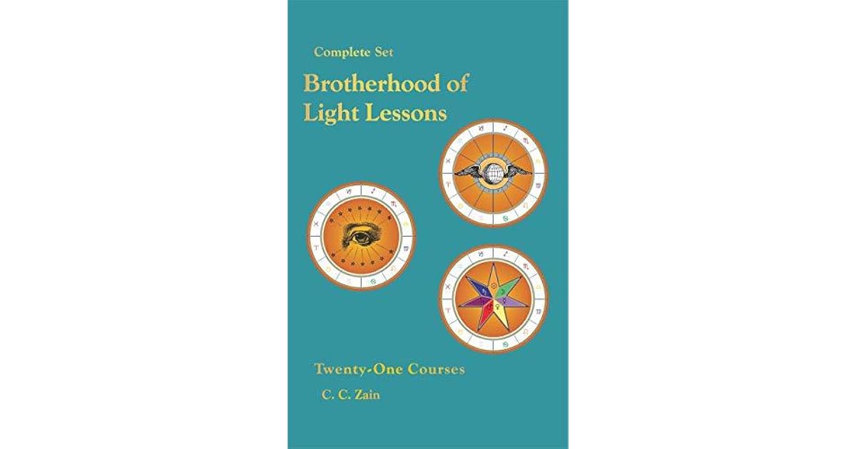Brotherhood of Light Lessons: The Complete Set of Twenty-One Courses on ...