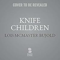 Knife Children (The Sharing Knife #4.5) by Lois McMaster Bujold