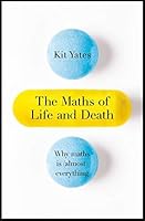 The Math of Life and Death: 7 Mathematical Principles That Shape Our ...