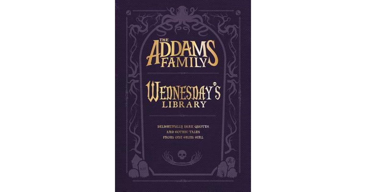 The Addams Family: Wednesday’s Library by Calliope Glass