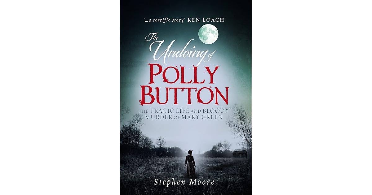 The Undoing of Polly Button by Stephen Moore