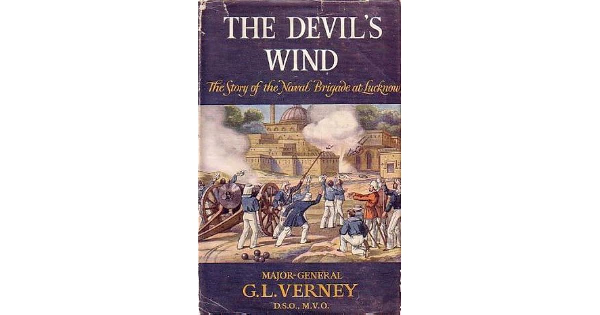 The Devil's Wind: The Story of the Naval Brigade at Lucknow by Major ...