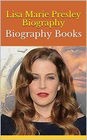 Lisa Marie Presley Biography: Biography Books by Amanda