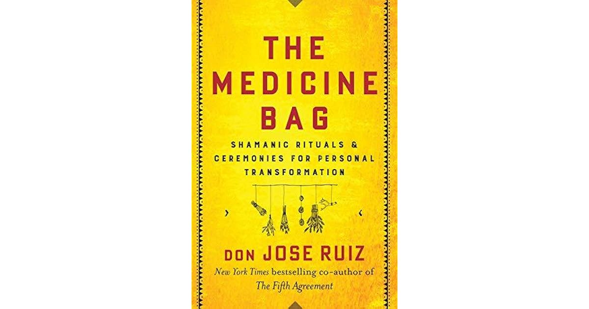 The Medicine Bag: Shamanic Rituals & Ceremonies for Personal ...