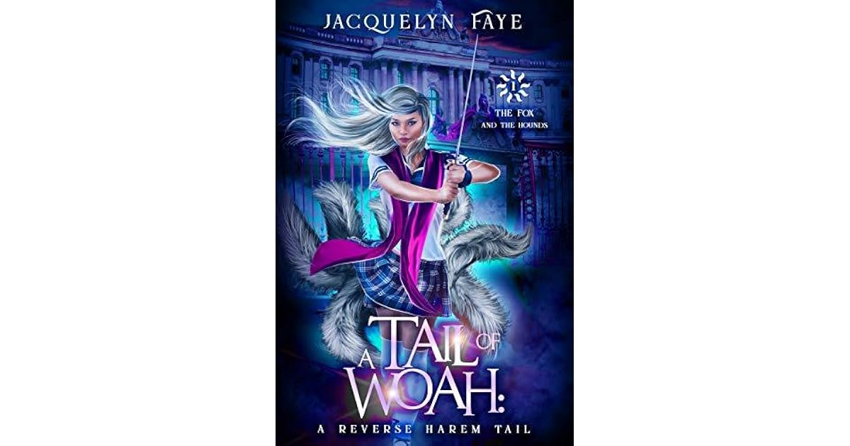 A Tail of Woah (The Fox and the Hounds, #1) by Jacquelyn Faye