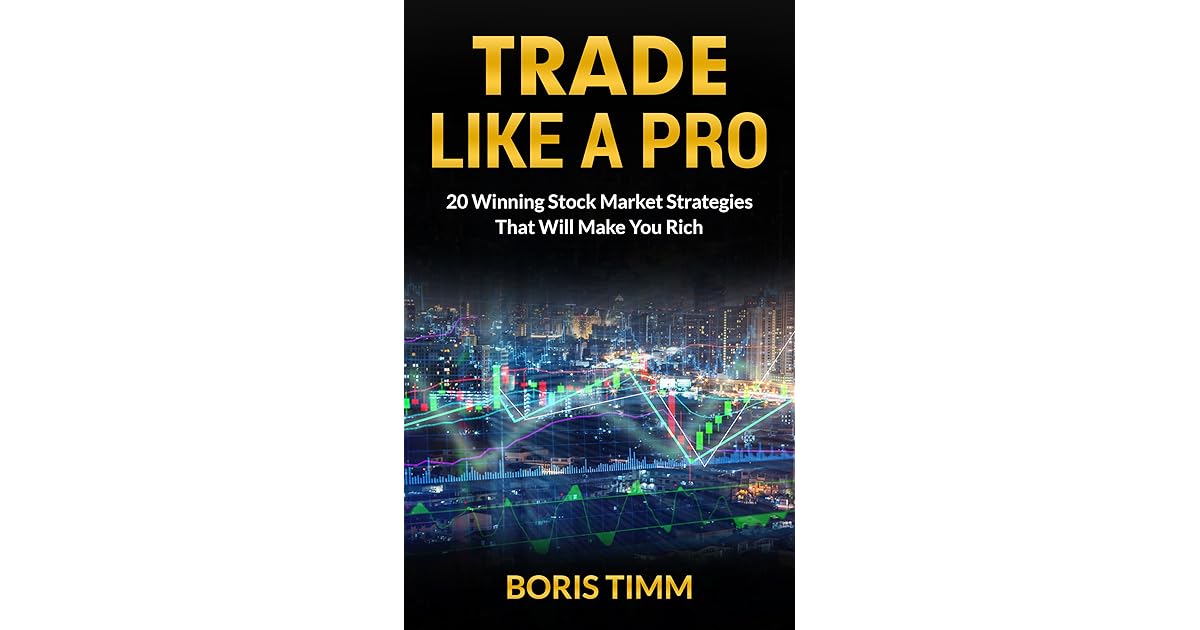 Trade Like a Pro: 20 Winning Stock Market Strategies That Will Make You ...