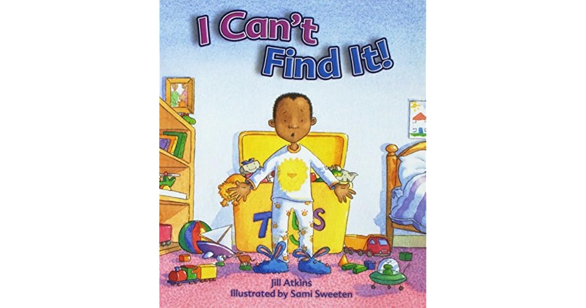 Rigby Literacy by Design: Leveled Reader Grade K I Cant Find It! by ...