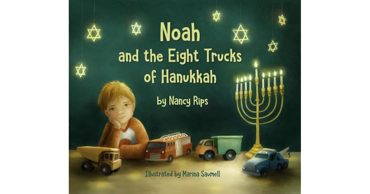 Noah and the Eight Trucks of Hanukkah by Nancy Rips